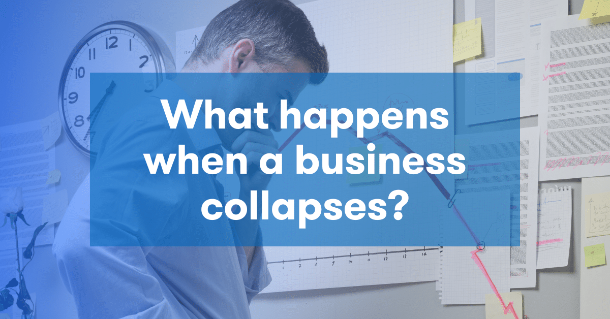 What happens when a business collapses?