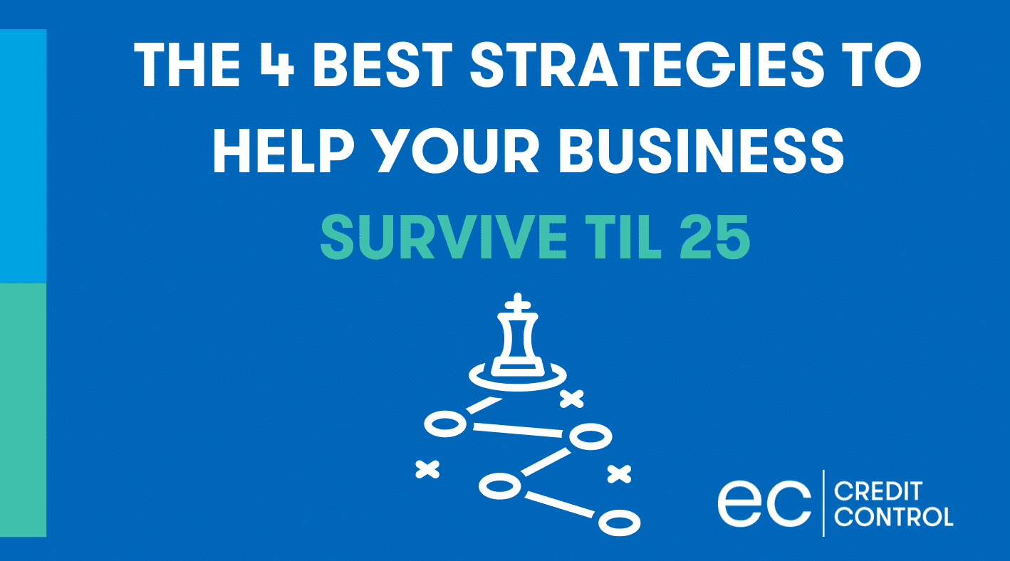 4 Strategies to Help Your Business "Survive Til 25"